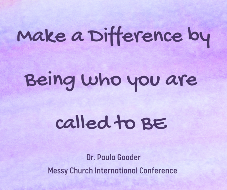 Be who you are called to BE - Messy Church USA