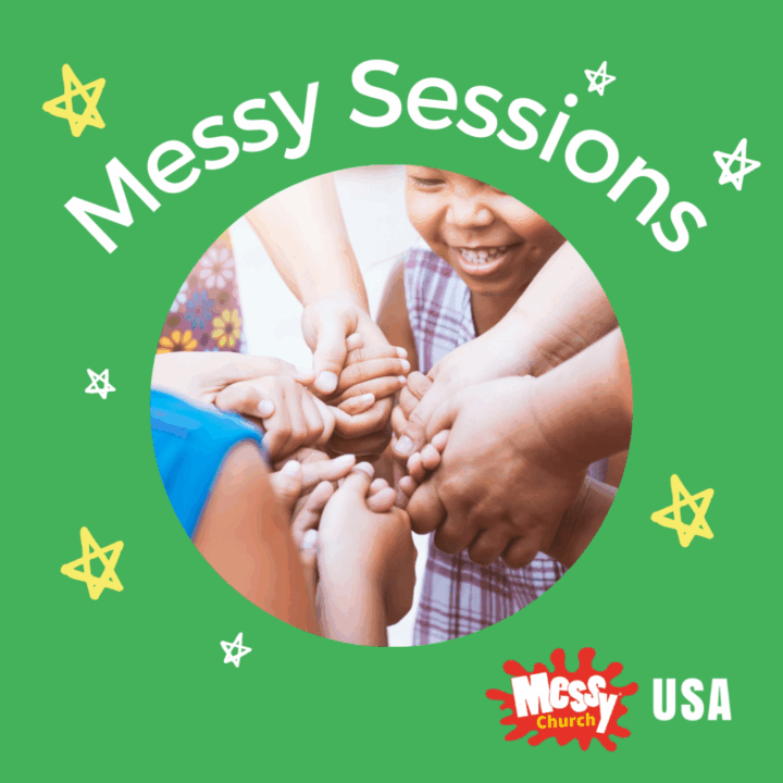 Engage with Messy Church - Part I - Messy Church USA